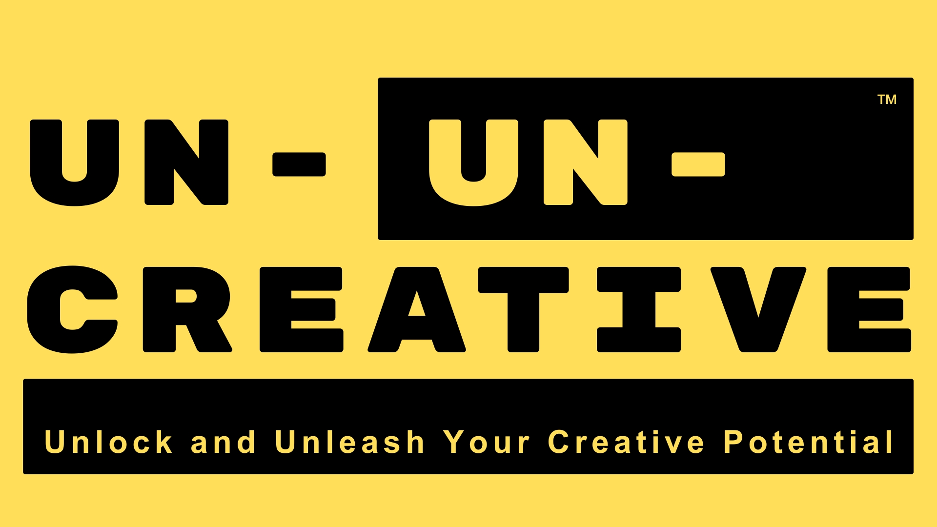 Un-Un-Creative ★ Unlock and Unleash Your Creative Potential